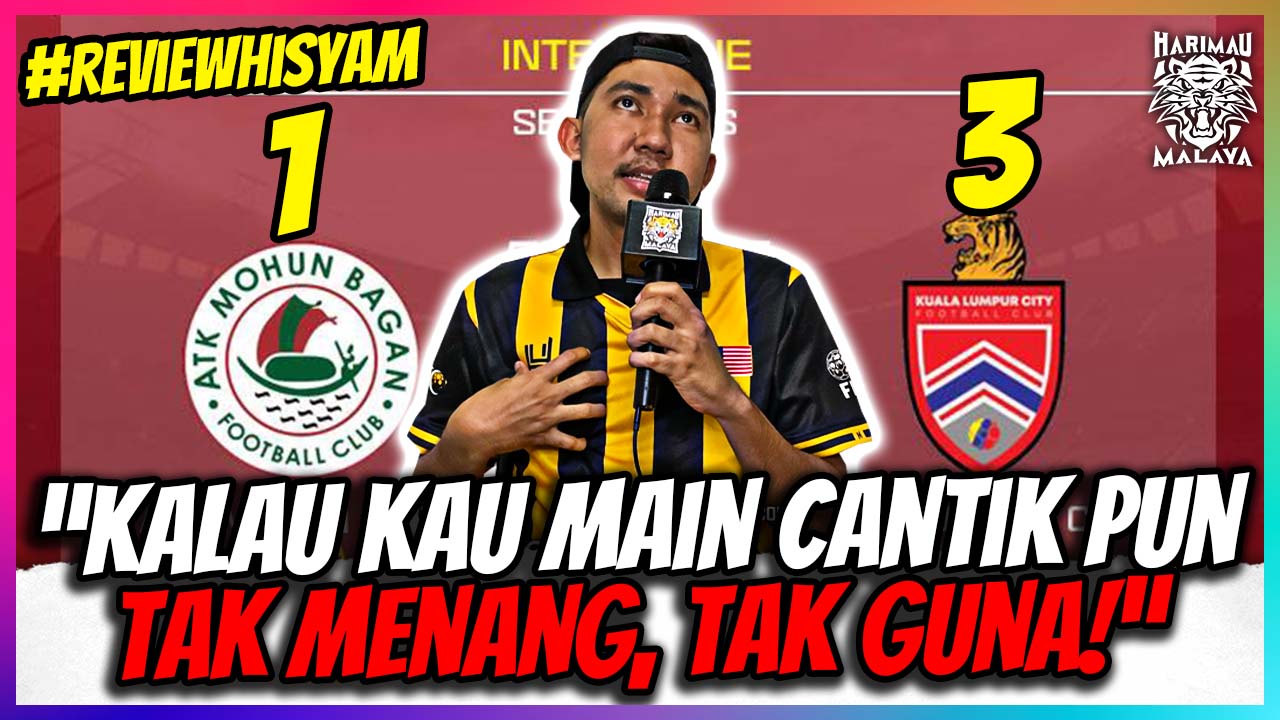 Review AFC: Masterclass dari Bojan Hodak! Paulo Josue Mr Kuala Lumpur! MOTM Kamal Azizi ...