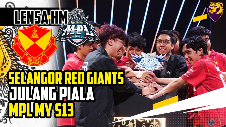 Full house Stadium Serdang Jaya! Selangor Red Giants juara MPLMY musim ke 13! – Harimau Malaya