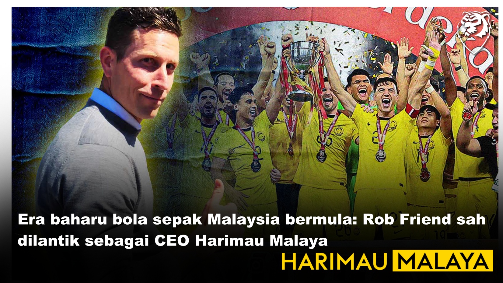 Era baharu bola sepak Malaysia bermula: Rob Friend sah dilantik sebagai ...