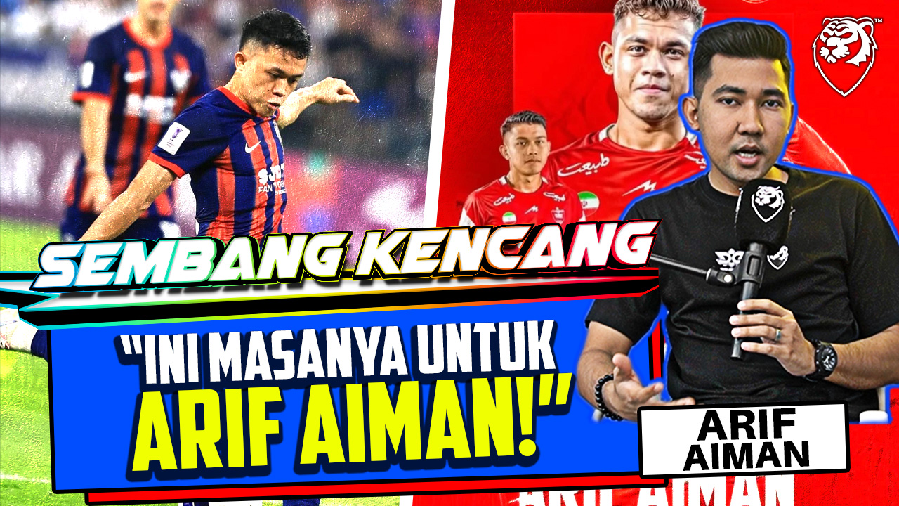 Ini masa terbaik Arif Aiman melebarkan sayap! Mr. MVP semakin mendapat perhatian kelab besar ...