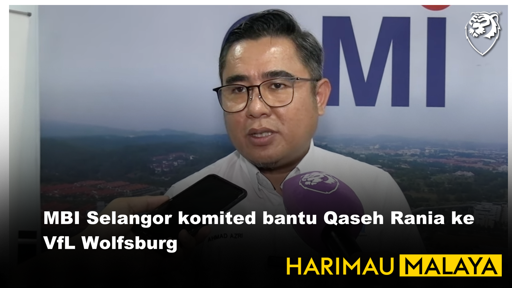 MBI Selangor komited bantu Qaseh Rania ke VfL Wolfsburg – Harimau Malaya