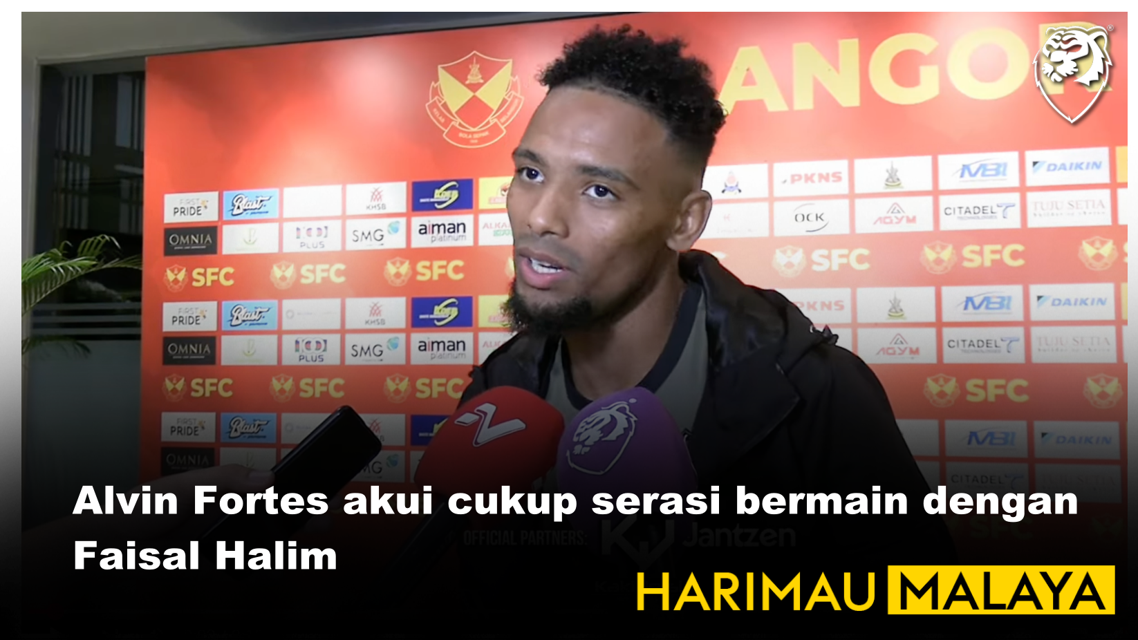 Alvin Fortes akui cukup serasi bermain dengan Faisal Halim – Harimau Malaya
