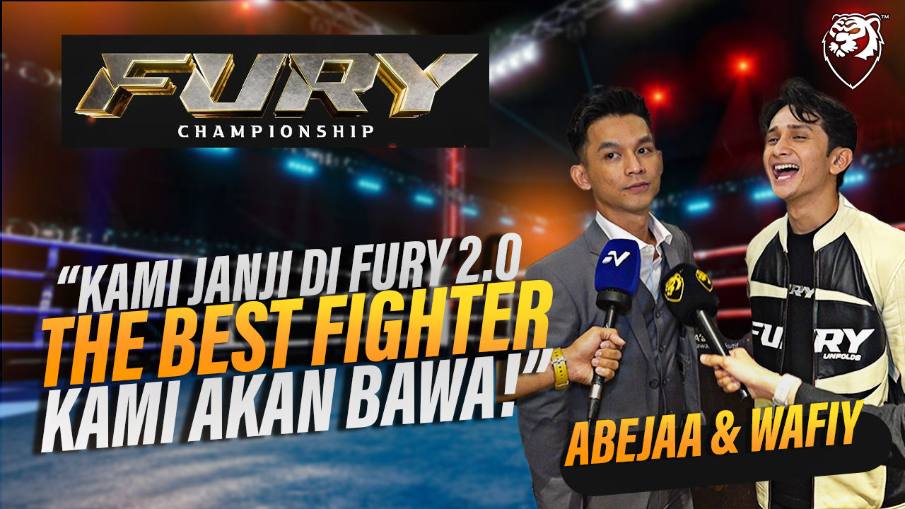 “Mereka kata setup FURY Championship macam di Las Vegas! FURY 2.0 kami ...
