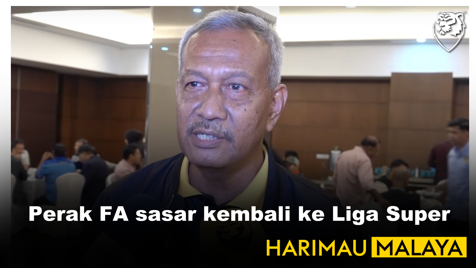 Perak FA sasar kembali ke Liga Super – Harimau Malaya