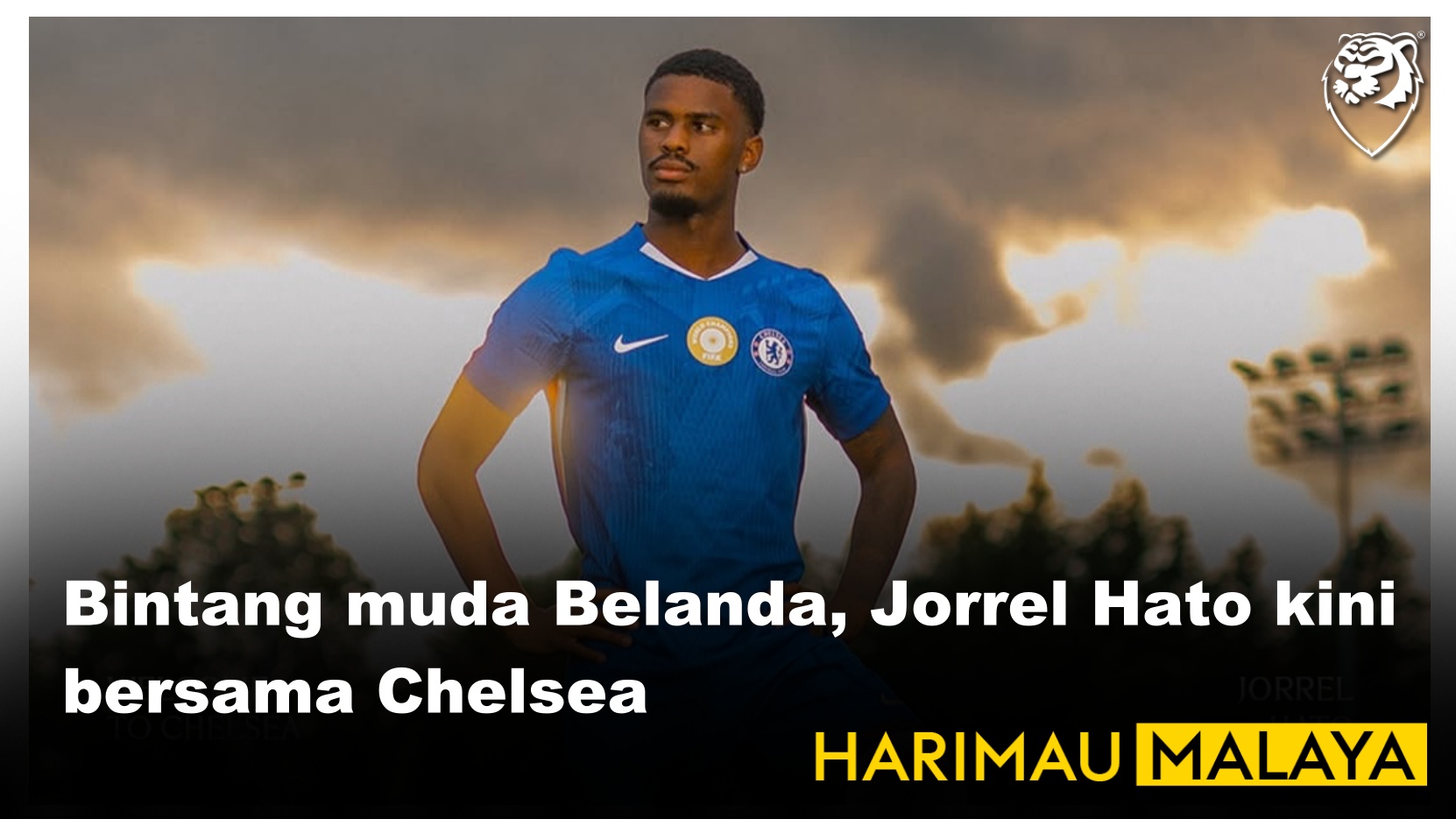 Bintang muda Belanda, Jorrel Hato kini bersama Chelsea – Harimau Malaya